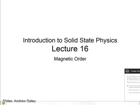 Introduction to Solid State Physics, Lecture 16: Magnetic Order