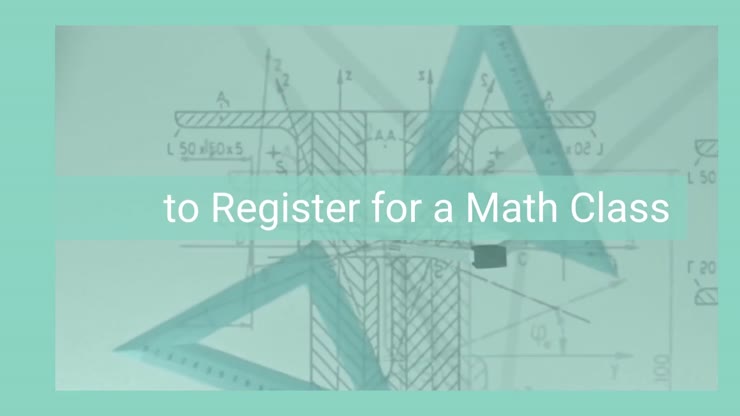 How to Register for a Math Class