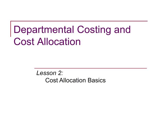 Department Costing and Cost Allocation - Lesson 2