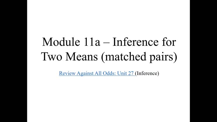 Module 11a Slides - Inference for Two Means (matched pairs)