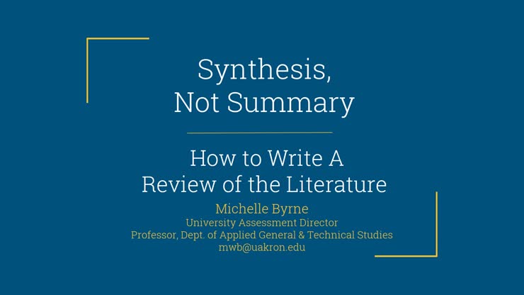 Synthesis Not Summary, How to Write a Review of the Literature