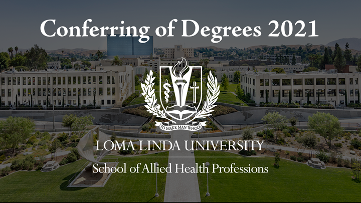 LLU School of Occupational Therapy 2021 Comm Ceremony