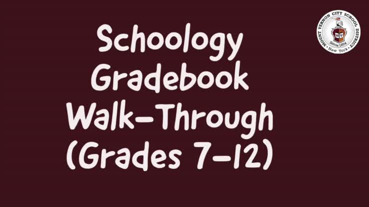 Schoology Gradebook Walk-Through Grades 7-12