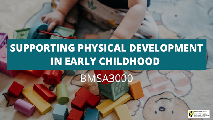 Welcome to Supporting Physical Development in Early Childhood (BMSA3000)