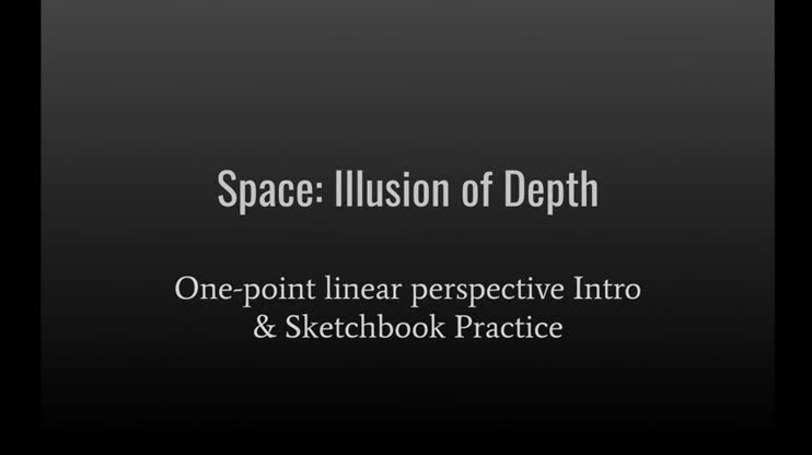 Space: one point perspective intro and sketchbook practice