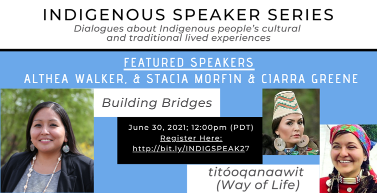 Indigenous Speaker Series - Althea Walker & Stacia Morfin & Ciarra Greene