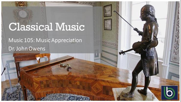 Music Appreciation - Classical Era