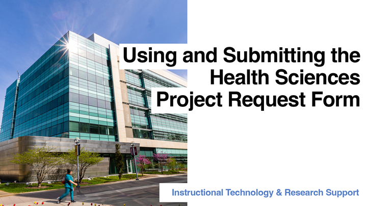 Using and Submitting the Health Sciences Project Request Form