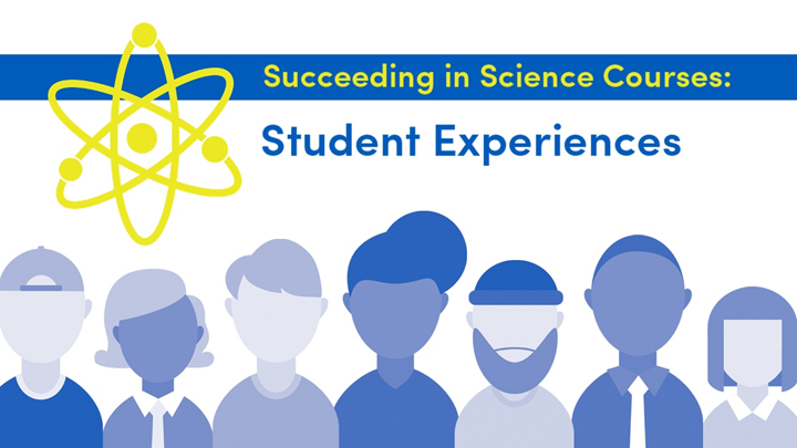 Succeeding in Science Courses: Student Experiences