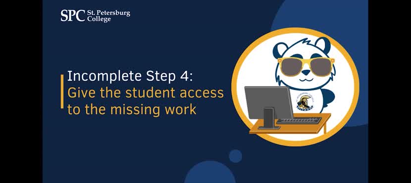 Incomplete Step 4: Give the student access to the missing work