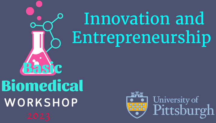 2023 BASIC BIOMEDICAL WORKSHOP – Innovation and Entrepreneurship