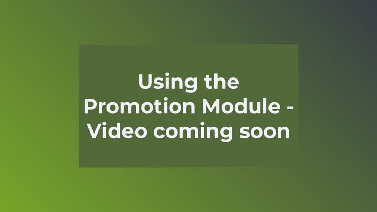 Promotion Module Video Coming Soon