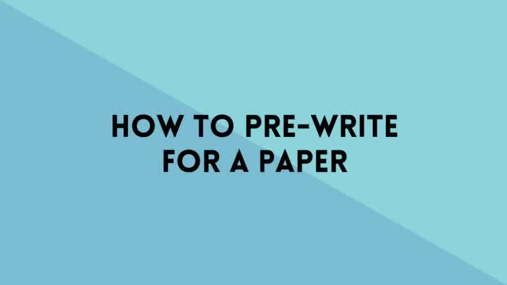 How to Pre-Write for a Paper