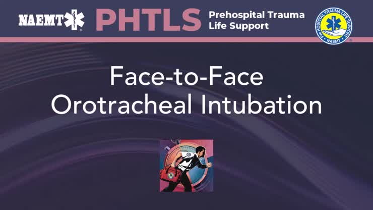 PHTLS10e_Video_Orotracheal_Intubation_Face_to_Face