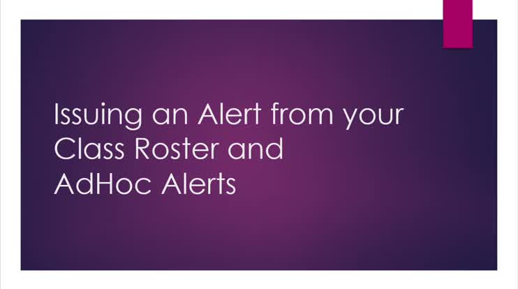 Issuing an Alert on a CLass Roster and Adhoc Alerts