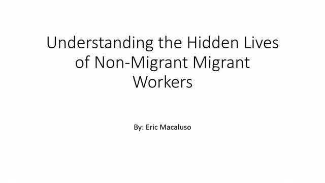 Understanding the Hidden Lives of Non-Migrant Migrant Workers