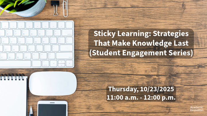 10/23/2025 - Sticky Learning: Strategies That Make Knowledge Last ...