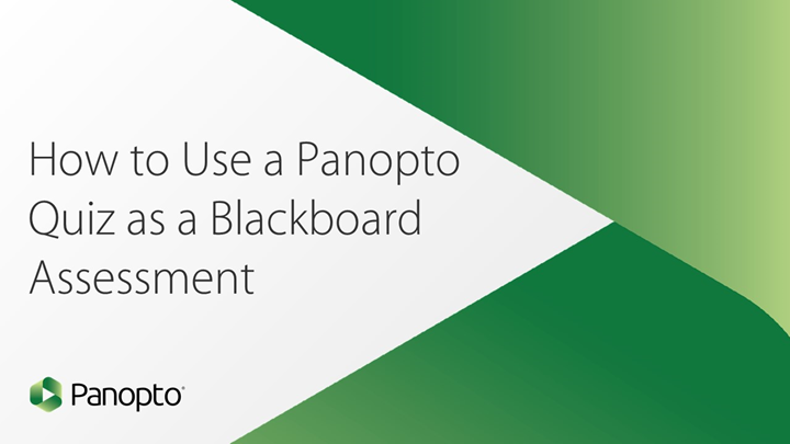 How to Use a Panopto Quiz as a Blackboard Assignment