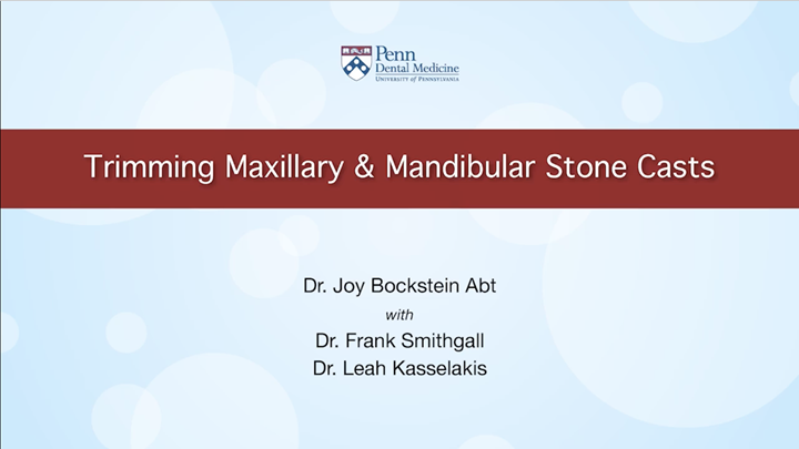 6. Trimming Maxillary and Mandibular Stone Casts