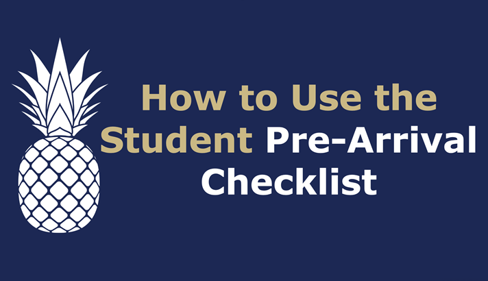 How to Use the Student Pre-Arrival Checklist