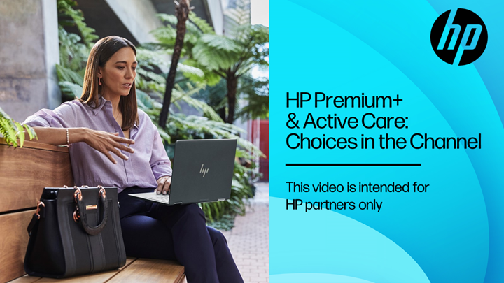 HP Premium+ & Active Care: Choices in the Channel