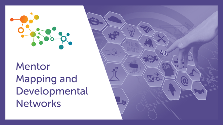 Session 6: Mentor Mapping and Developmental Networks