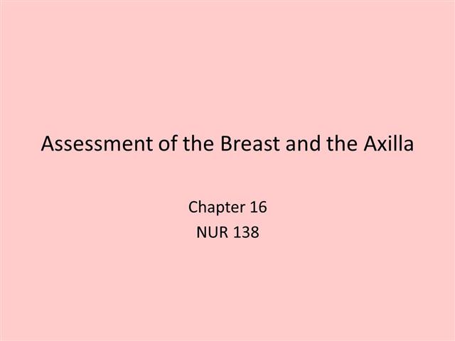 Ch. 16 - Assessment of the Breast and the Axilla