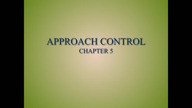 Chapter 5 Video - Approach Control