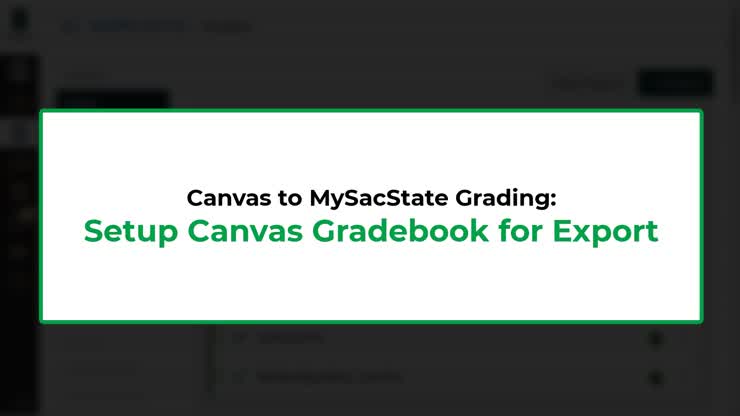 Part 1 - Setup Canvas Gradebook for Export