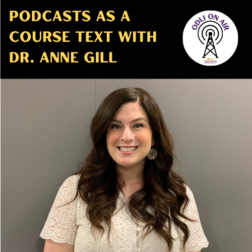 Podcasts as a Course Text with Dr. Anne Gill