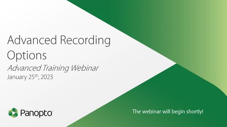 Advanced Training Webinar - Recording Options: Panopto Capture, Panopto ... Advanced Training Webinar - Recording Options: Panopto Capture, Panopto ...
