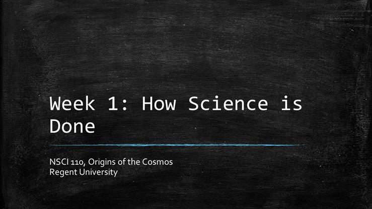 NSCI 110_Week 1 Lecture_How Science is Done