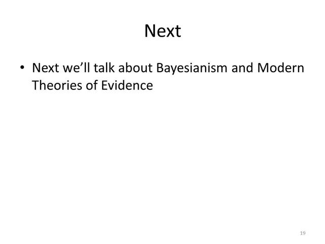 Lecture 5a Bayesianism and Modern Theories of Evidence (Part 2)