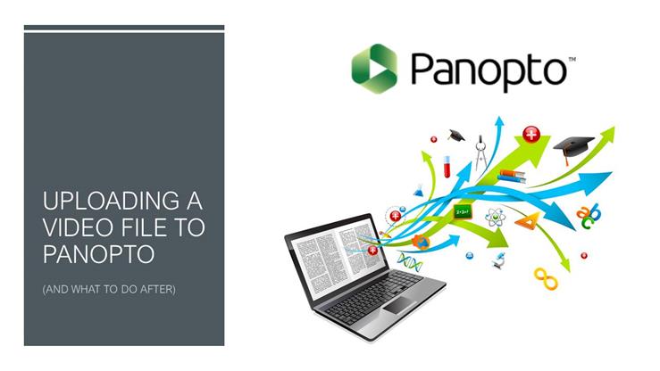 Uploading a Video File to Panopto (And adding captions)