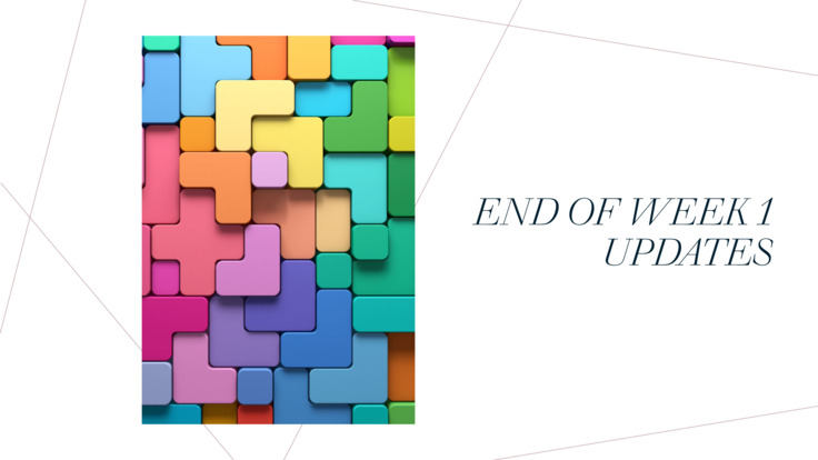 End of Week 1 Updates