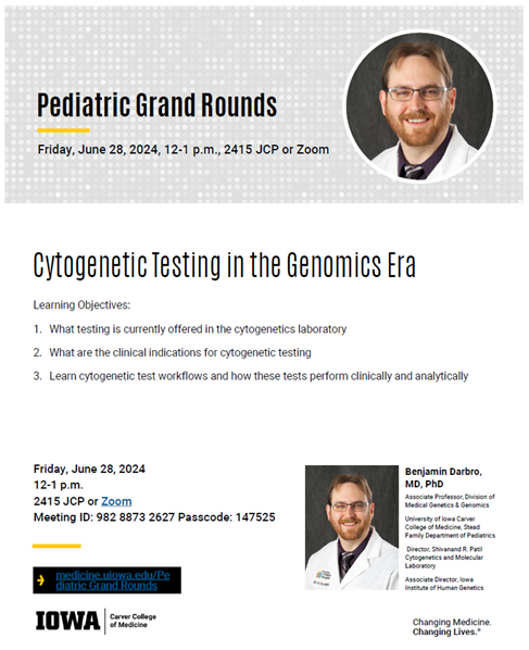 Pediatric Grand Rounds - Dr. Benjamin Darbro "Cytogenetic Testing in ...