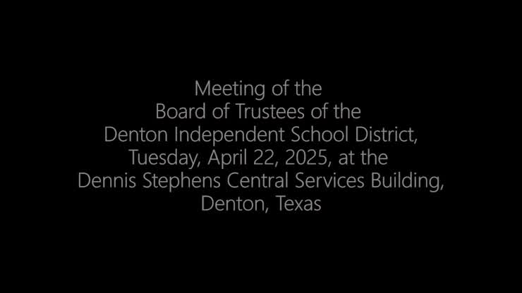 Denton ISD Board Meeting April 22 2025