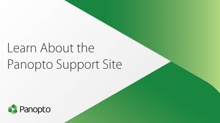 Learn About the Panopto Support Site