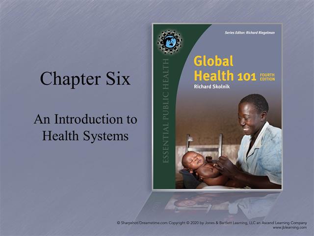 Chapter 6 - An Introduction to health systems