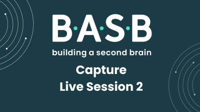 BASB 19 Live Session 2: Capture with Edvardo Archer