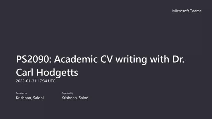 PS2090_ Academic CV writing with Dr. Carl Hodgetts-20220131_173451 ...