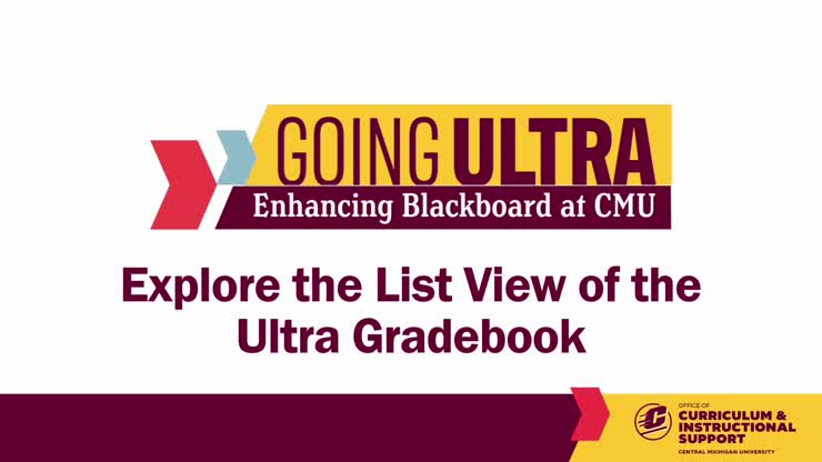 03 Bb Ultra Video: Gradebook - Explore the List View of the Ultra Gradebook