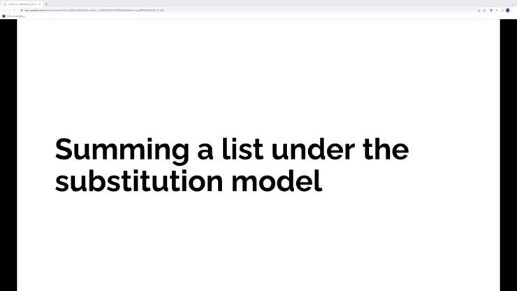 Lecture 11.1 Summing a List using Substitution