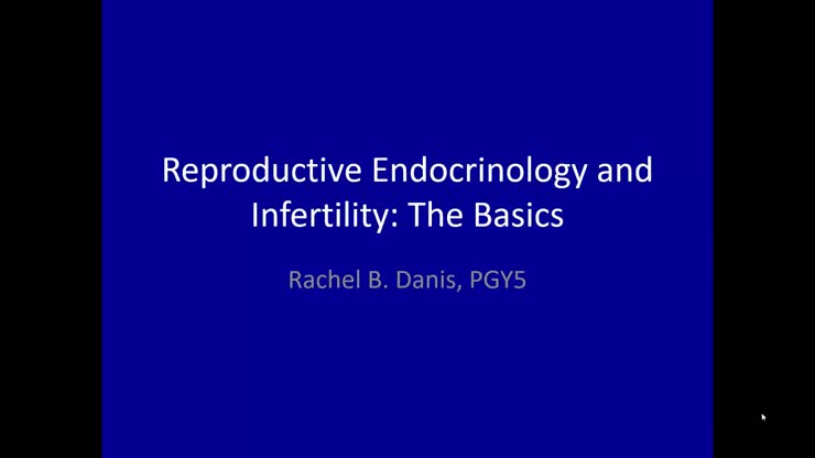 Reproduction Endocrinology and Infertility: The Basics