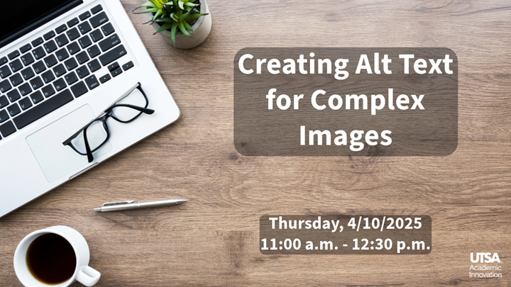4/10/2025 - Creating Alt Text for Complex Images