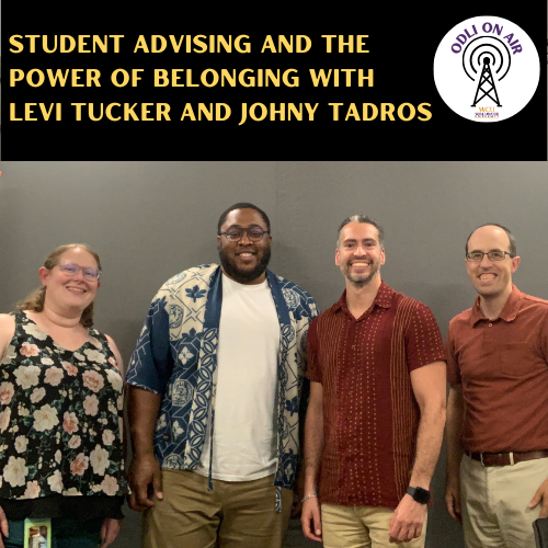 Student Advising and the Power of Belonging with Levi Tucker and Johny ...