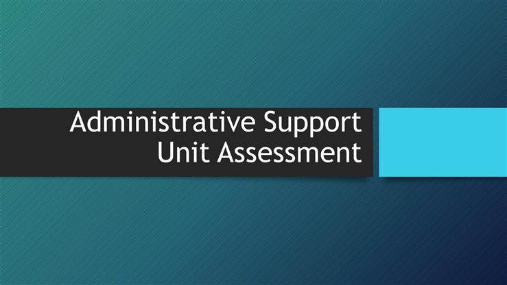 Administrative Support Unit Assessment