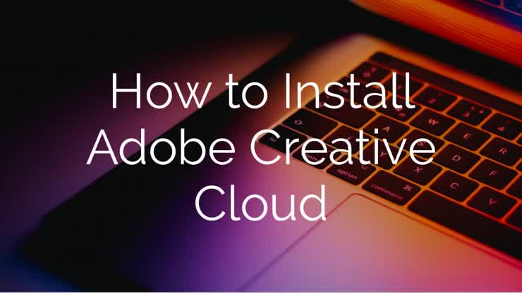 How to Install Adobe Creative Cloud