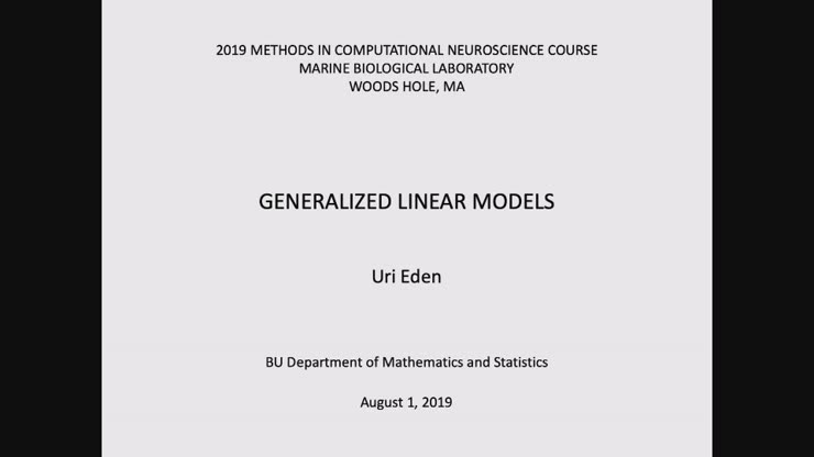 U. Eden: Generalized linear models - 08/1/19