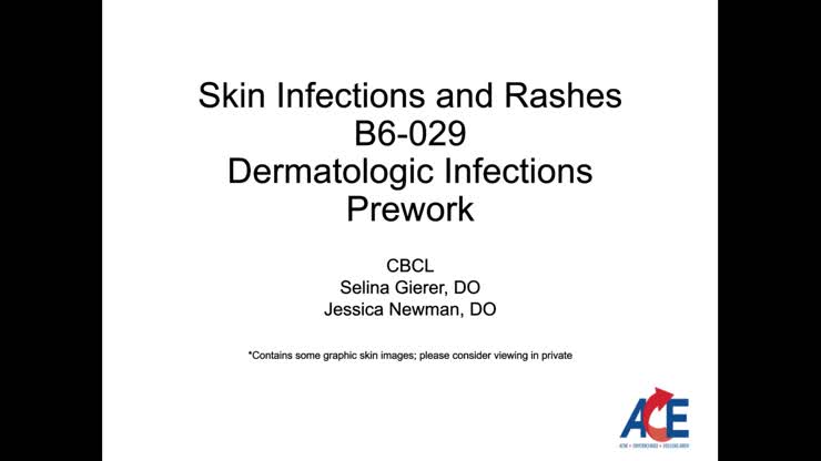 B6-029 Skin Infections/Rashes Prework 2